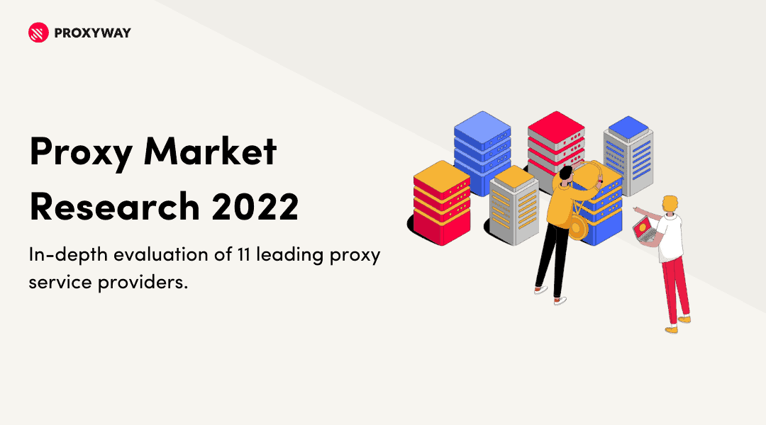 Proxy Market Research 2022 - Proxyway