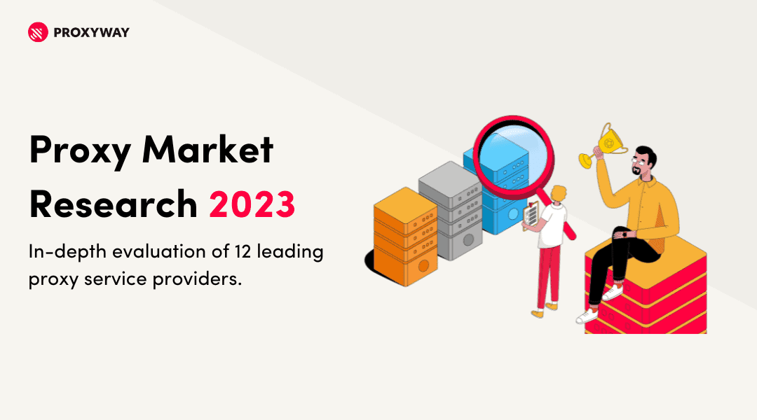 Proxy Market Research 2023 - Proxyway