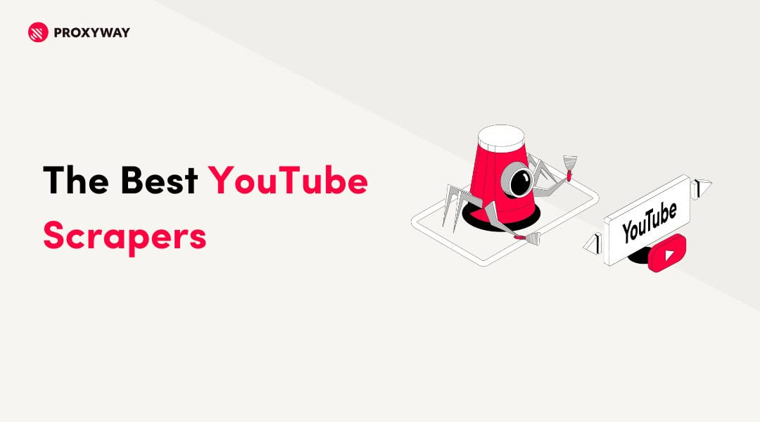 The Best YouTube Scrapers of 2025: Cheap & Premium - Proxyway