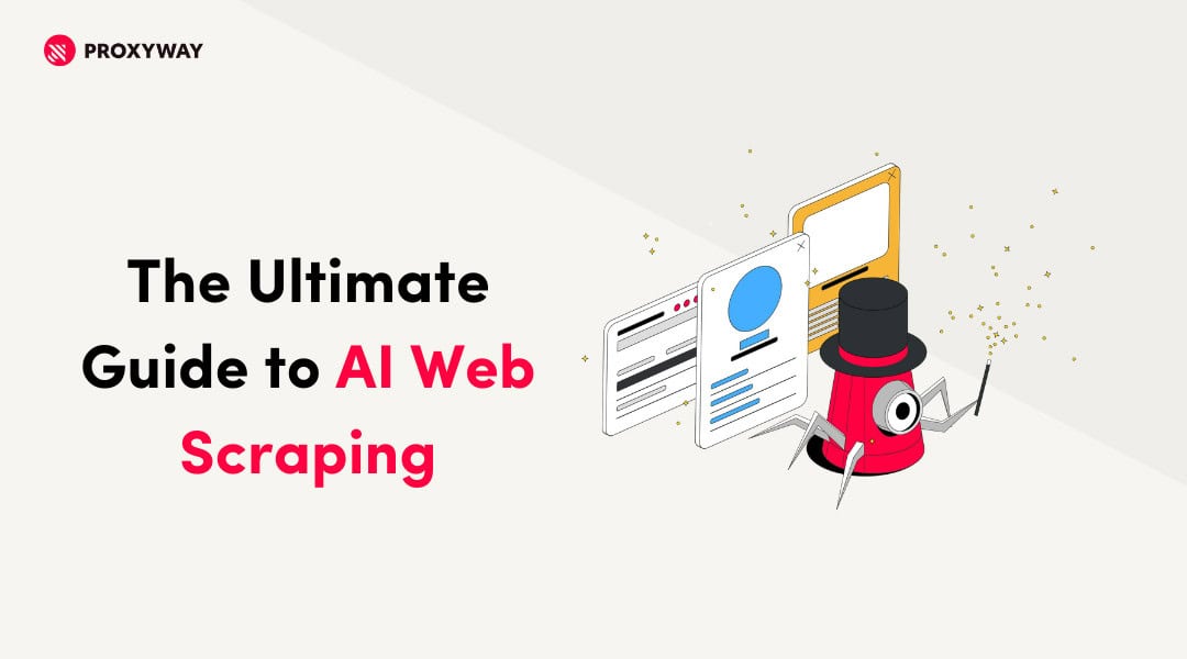 AI Web Scraping: All You Need to Know About Intelligent Scraping - Proxyway