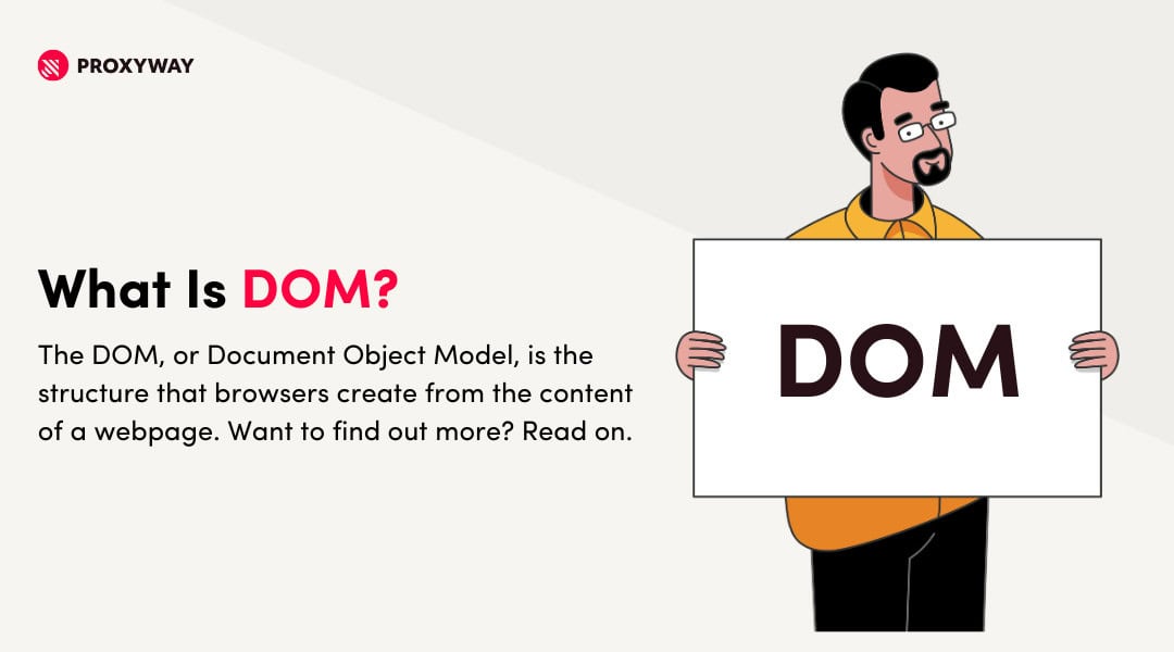 What Is DOM? Explanation - Proxyway