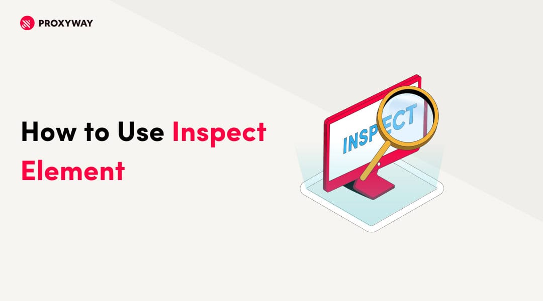 How to Inspect Element on Any Website - Proxyway