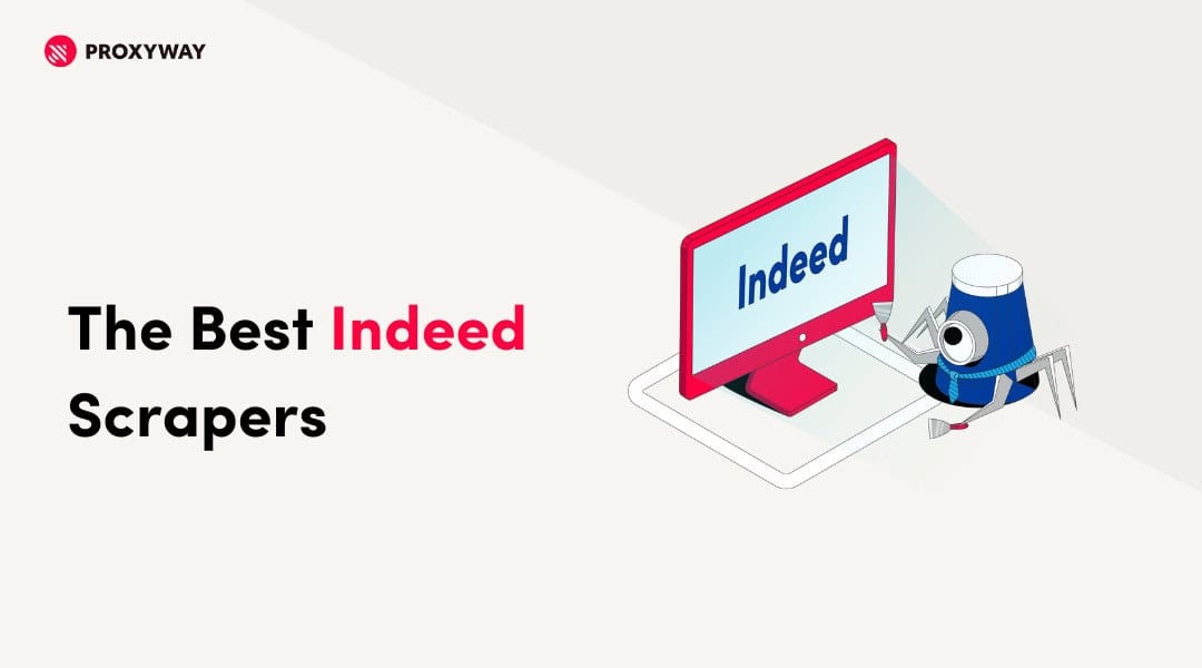 The Best Indeed Scrapers of 2025 - Proxyway