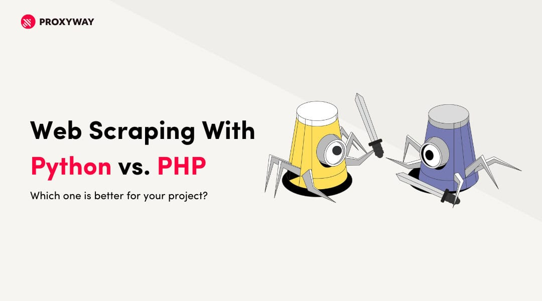 Web Scraping with Python vs. PHP: A Detailed Comparison - Proxyway Web Scraping with Python vs. PHP: A Detailed Comparison - Proxyway